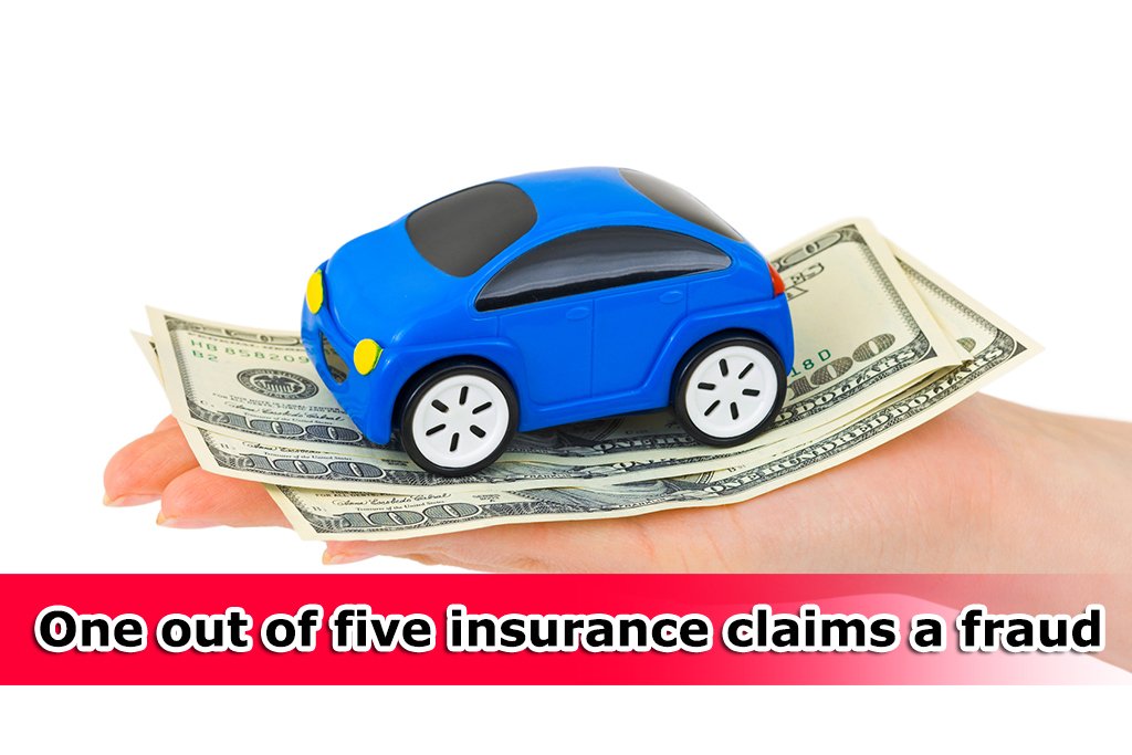 Fraudulent insurance claims are on the rise