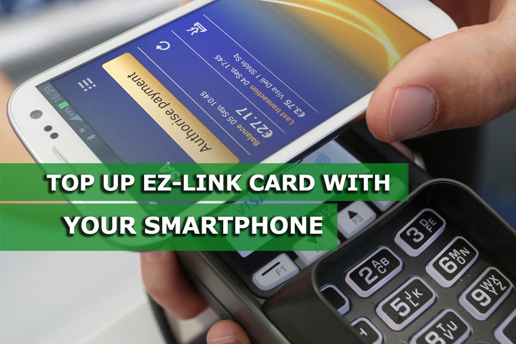 NFC-enabled smartphones can now top up your EZ-link cards - Sgcarmart