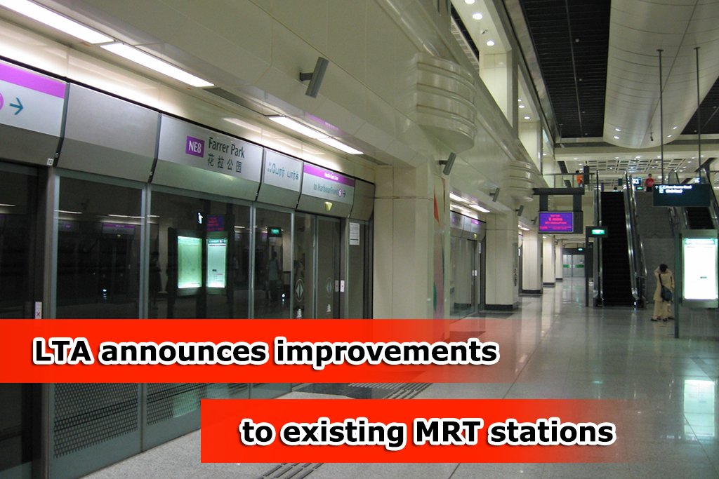 LTA announces improvements to existing MRT stations - Sgcarmart