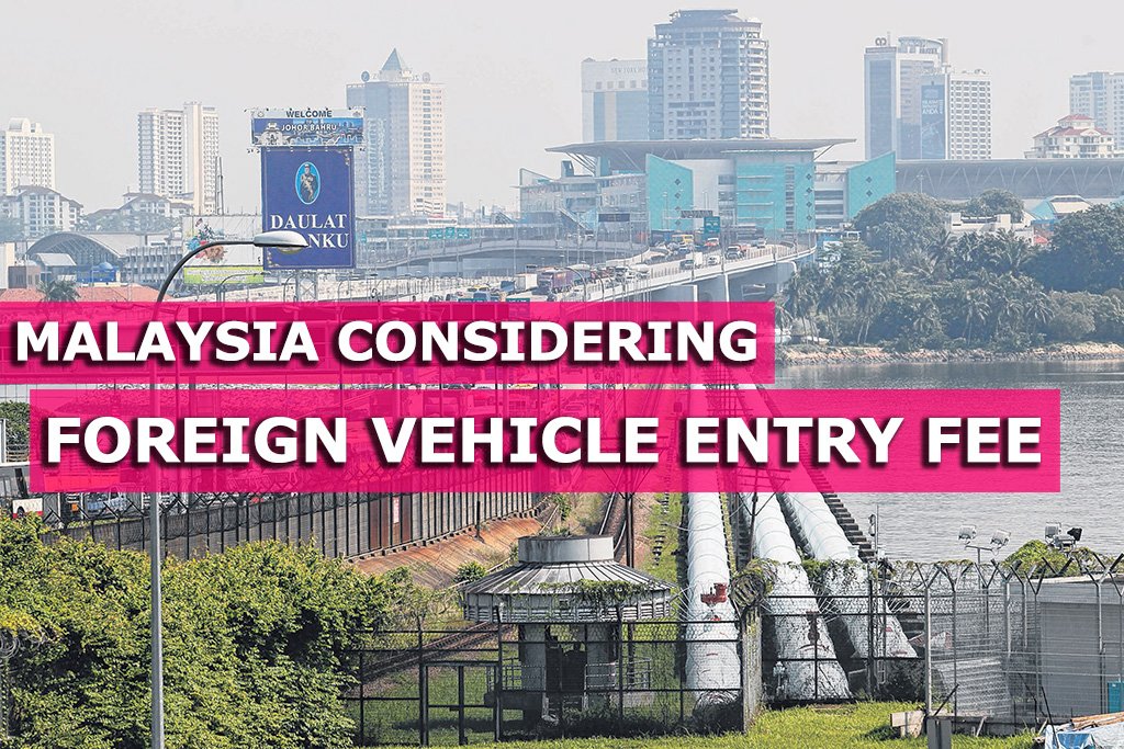Malaysia studying proposal for foreign vehicle entry fee - Sgcarmart