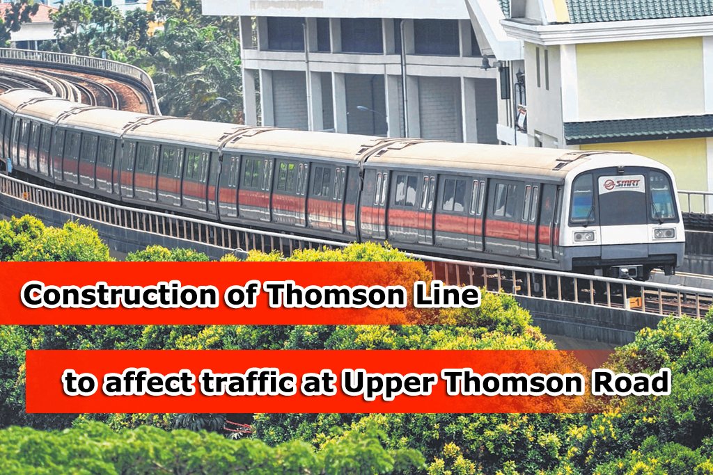 Construction of Thomson Line to affect traffic at Upper Thomson Road ...
