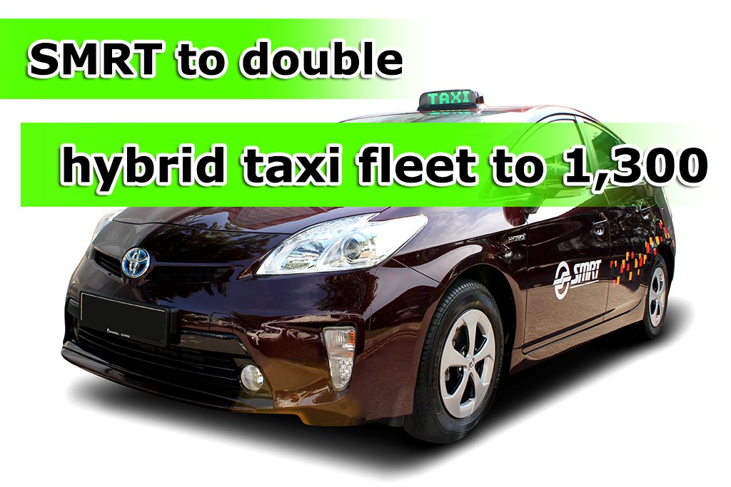 SMRT to double its fleet of hybrid taxis to 1,300 by next year - Sgcarmart