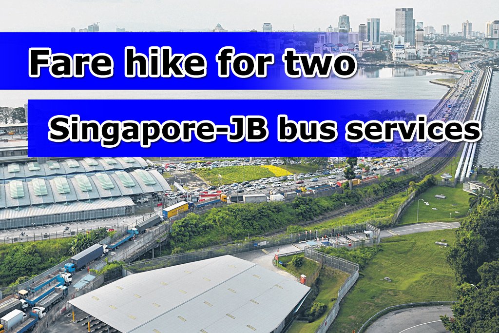 Fare hike for two Singapore-JB bus services