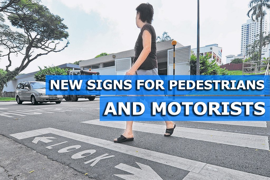 Better road safety with new signs for pedestrians and motorists - Sgcarmart