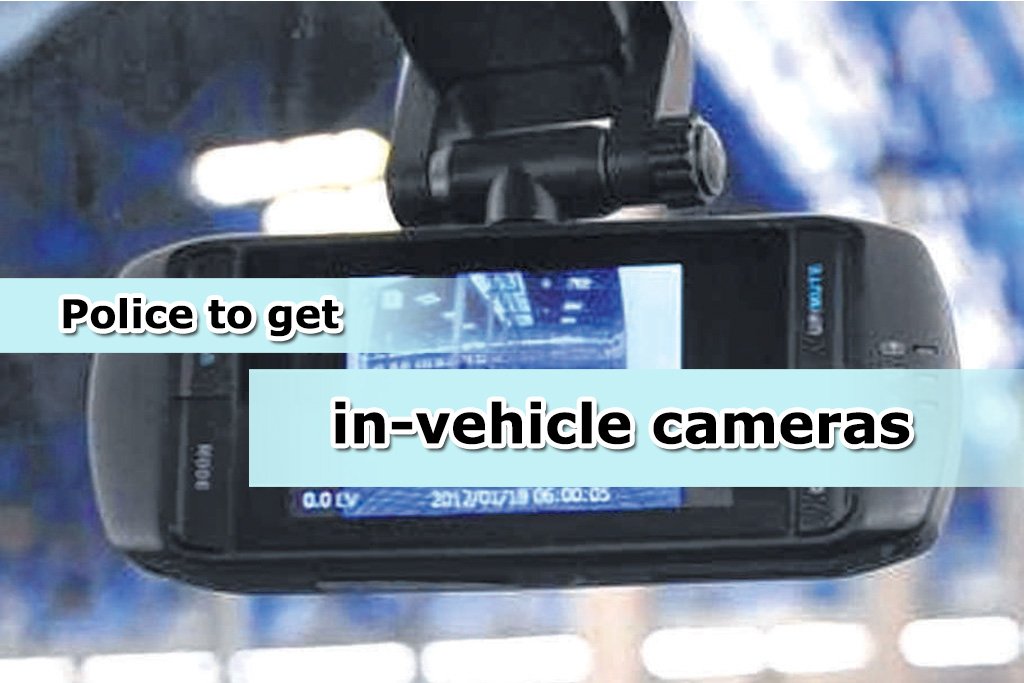 Police to get in-vehicle cameras in their vehicles to improve ...