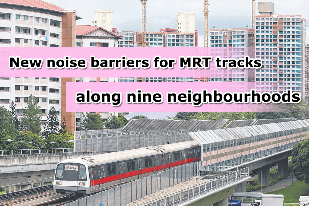 Nine neighbourhoods to get new noise barriers along MRT tracks