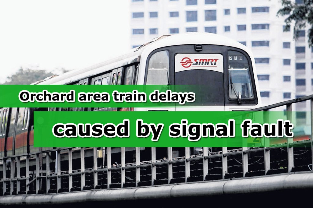 Train delay in Orchard area due to signal fault