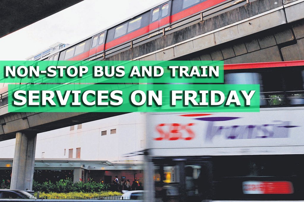 Bus and train operating hours extended to 24 hours on Friday - Sgcarmart