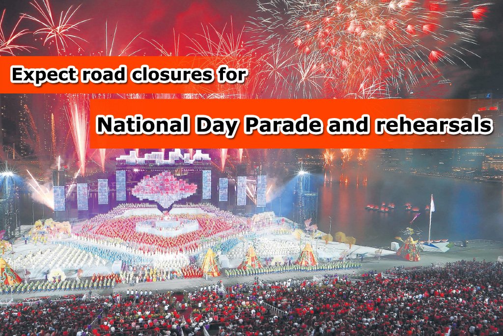 Roads closed during National Day Parades and rehearsals - Sgcarmart