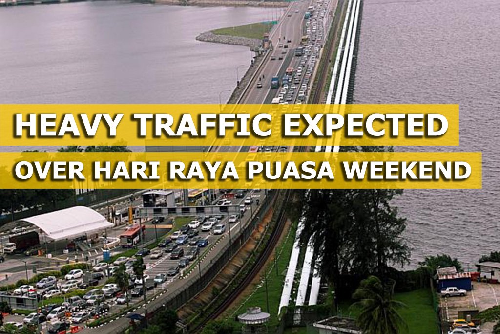 Expect heavy traffic at checkpoints over Hari Raya Puasa weekend ...