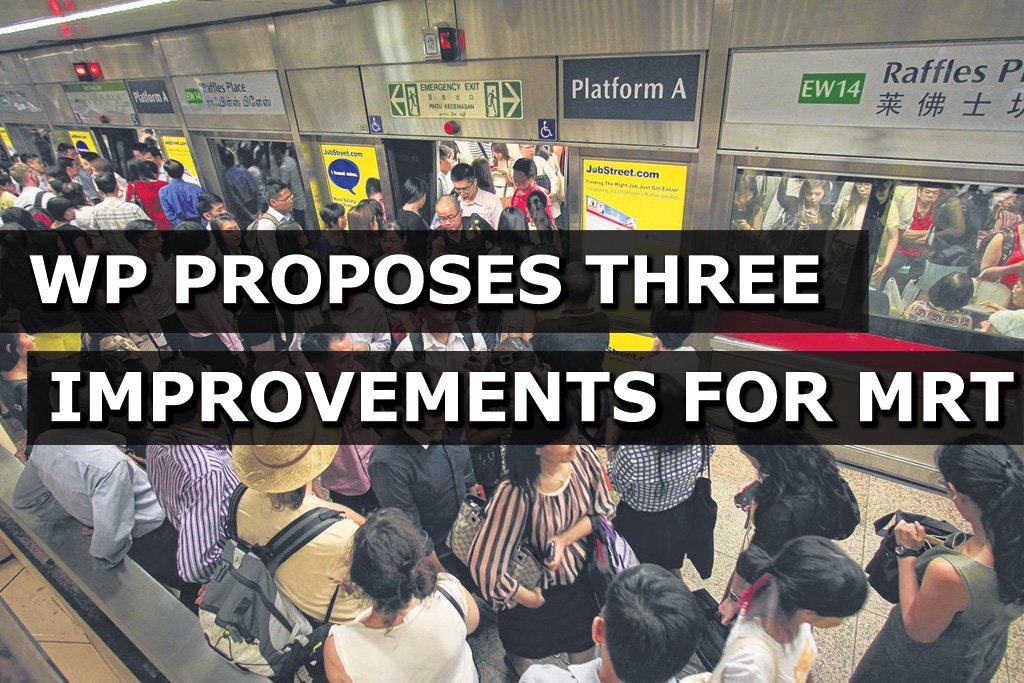 Workers' Party proposes three ways to improve MRT - Sgcarmart