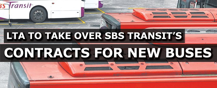 LTA to take over SBS Transit's contracts for new buses