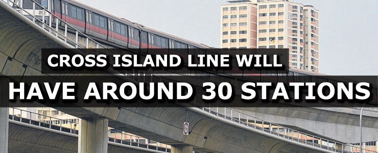 Cross Island Line will be a key part of the MRT network with about 30 ...