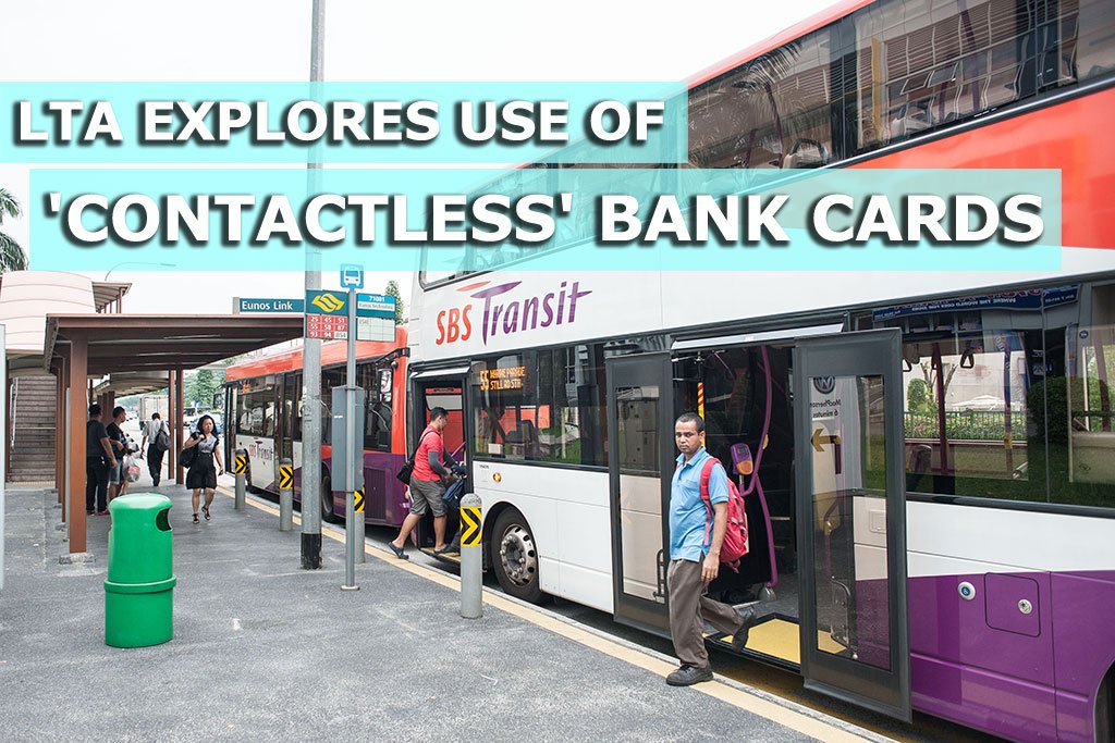 LTA exploring use of 'contactless' bank cards for public transport ...