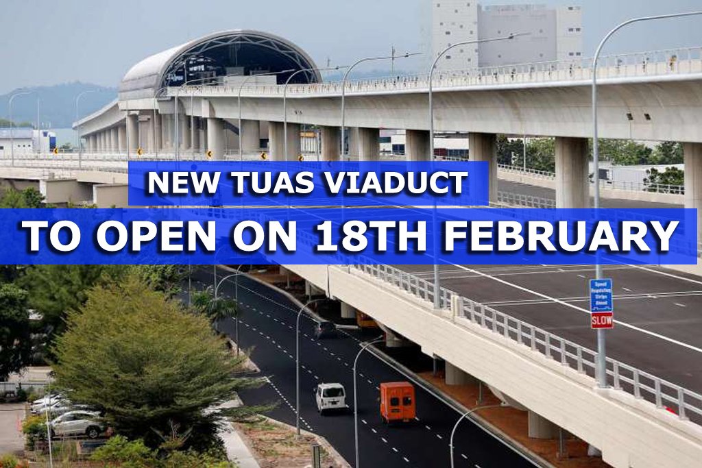 New Tuas viaduct will open on 18th February