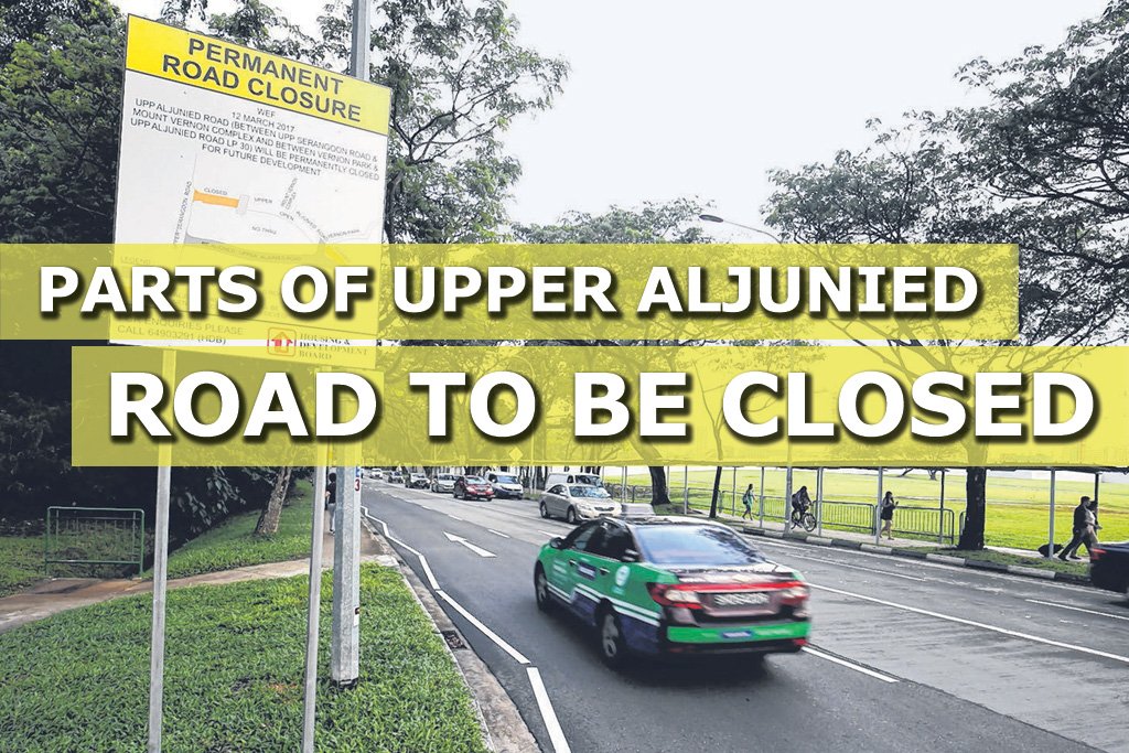 Parts of Upper Aljunied Road to be closed from 12 March - Sgcarmart