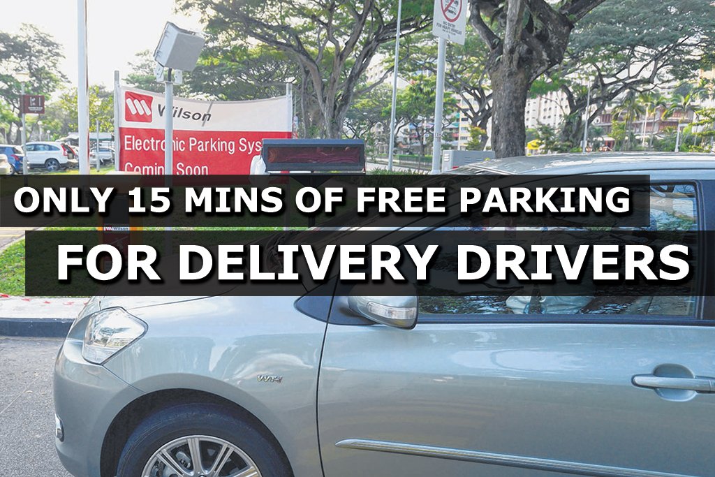 Only 15 minutes of free parking for delivery drivers - Sgcarmart