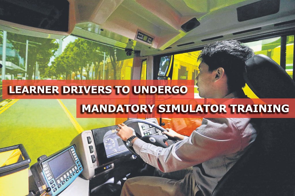 Learner motorists to undergo mandatory simulator training from 2019 ...