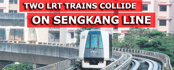 Two LRT trains collide on Sengkang Line: Report