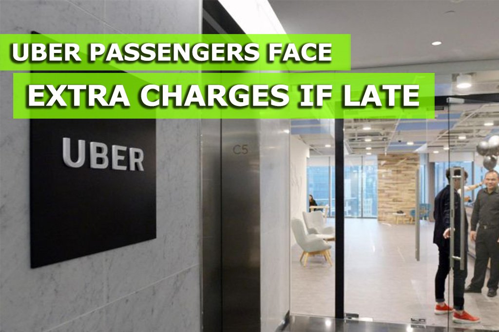 Uber passengers face extra charges if late