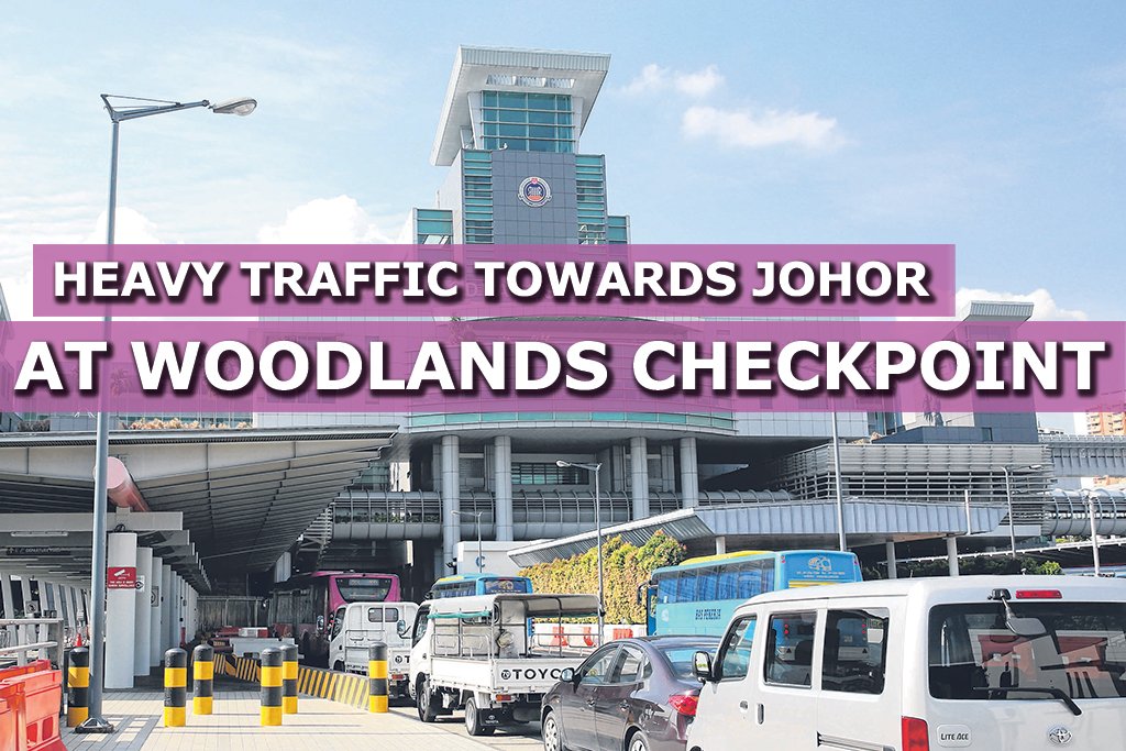 Heavy traffic towards Johor at Woodlands Checkpoint: ICA - Sgcarmart