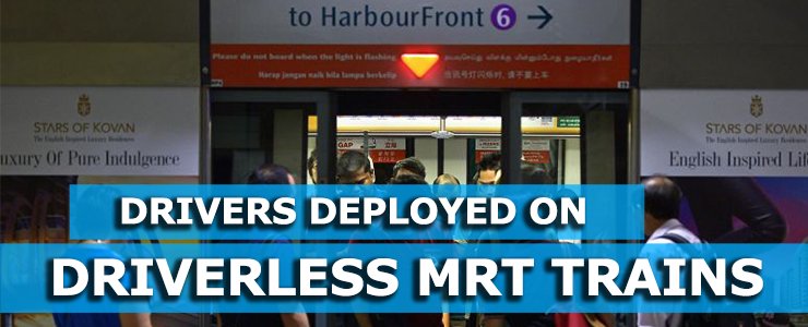 Drivers now deployed on Singapore's driverless MRT trains to improve ...