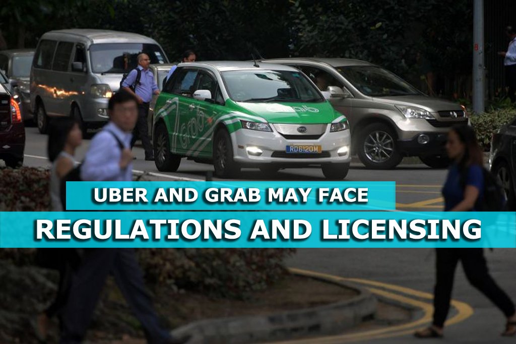 Private-hire car services Uber and Grab may face regulations and licensing
