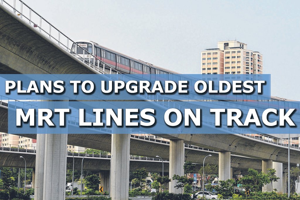 Plans to upgrade oldest MRT lines on track - Sgcarmart