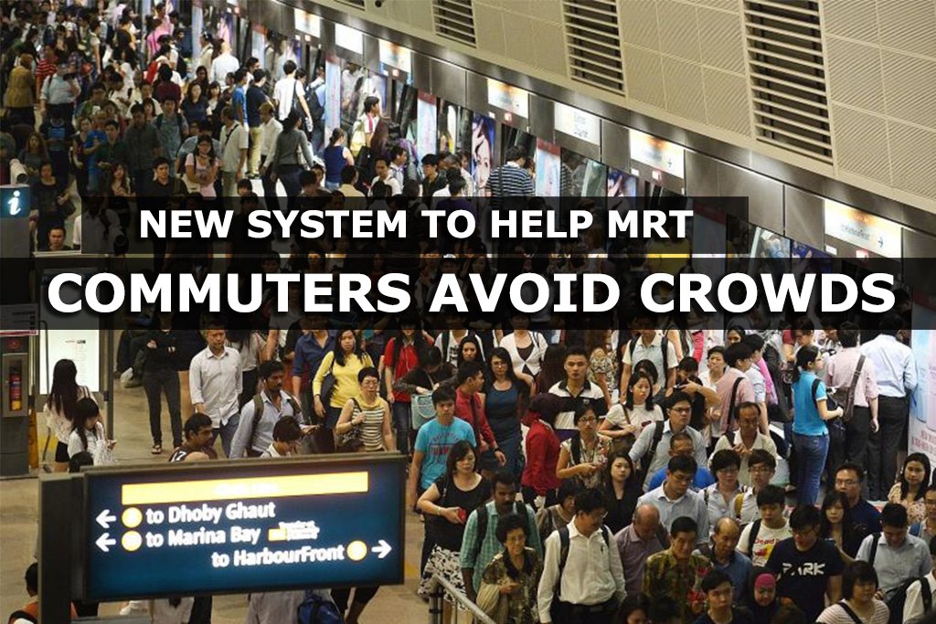 New system to help commuters avoid crowds at MRT stations - Sgcarmart