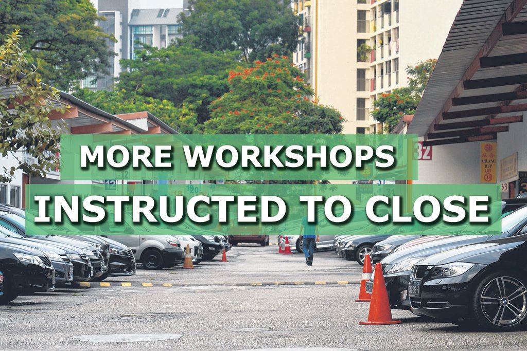 More workshops ordered to close as circuit breaker measures stepped up