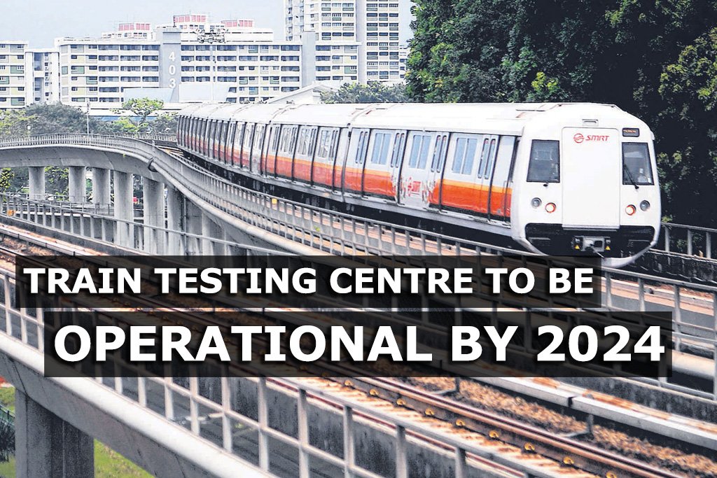 Singapore's integrated train testing centre to be fully operational in ...